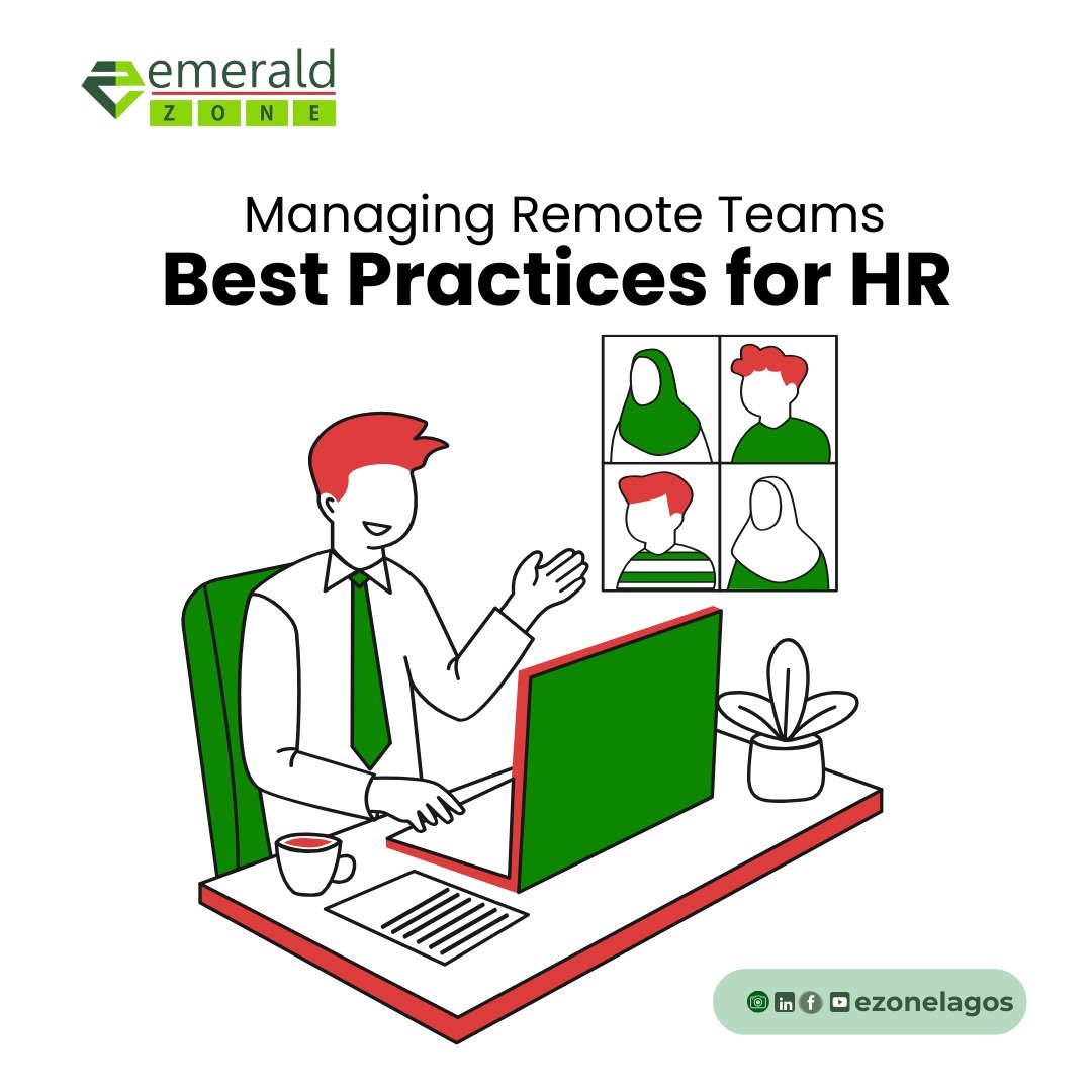 Managing Remote Teams: Best Practices for HR - Emerald Zone